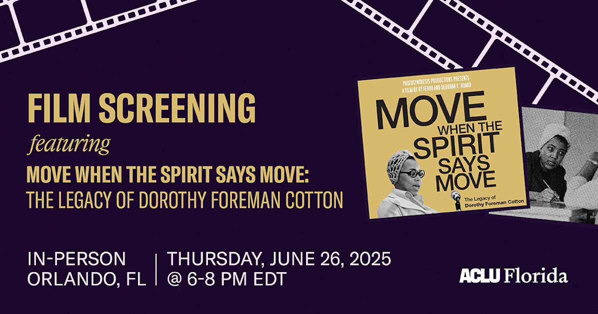 Move When the Spirit Says Move Screening - Orlando · ACLU Florida