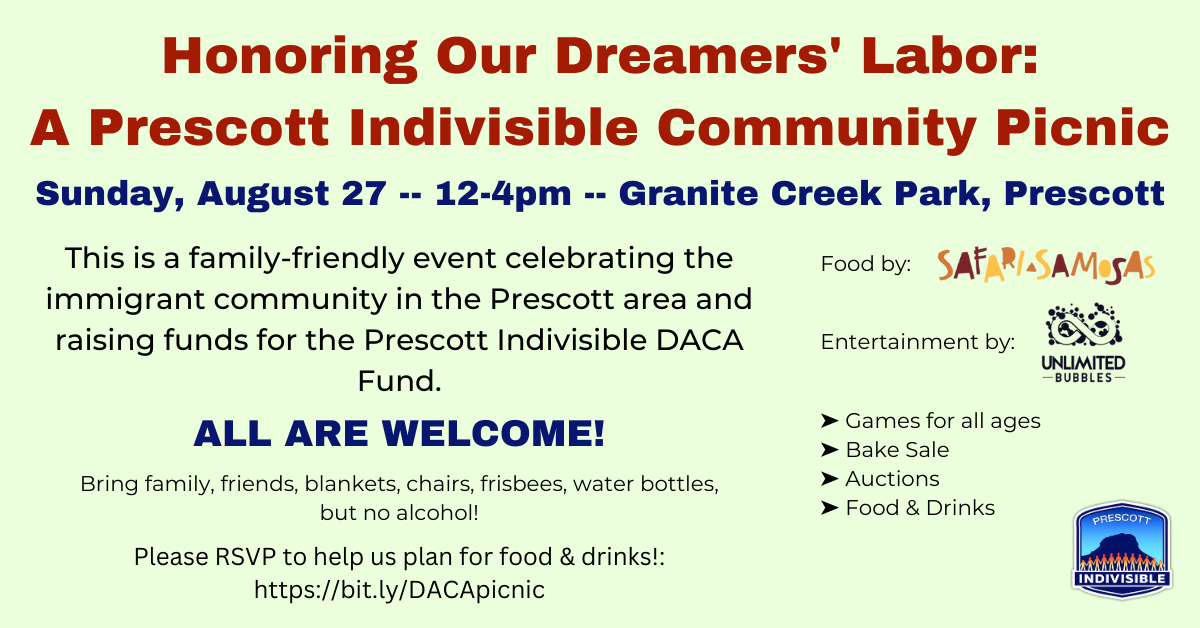 Honoring Our Dreamer's Labor: A Prescott Indivisible Community Picnic ...
