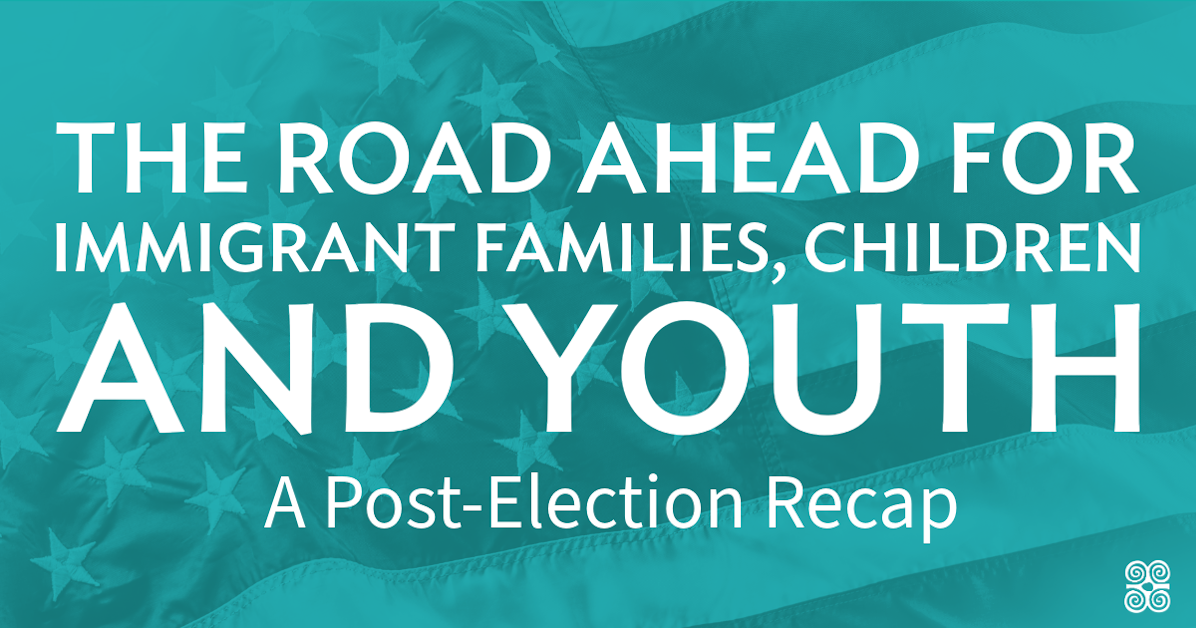 The Road Ahead for Immigrant Families, Children, and Youth: A Post ...