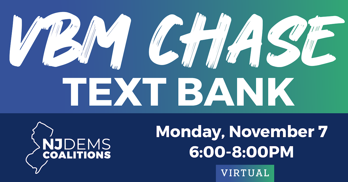 Coalitions VBM Chase Text Bank · New Jersey Democratic State Committee