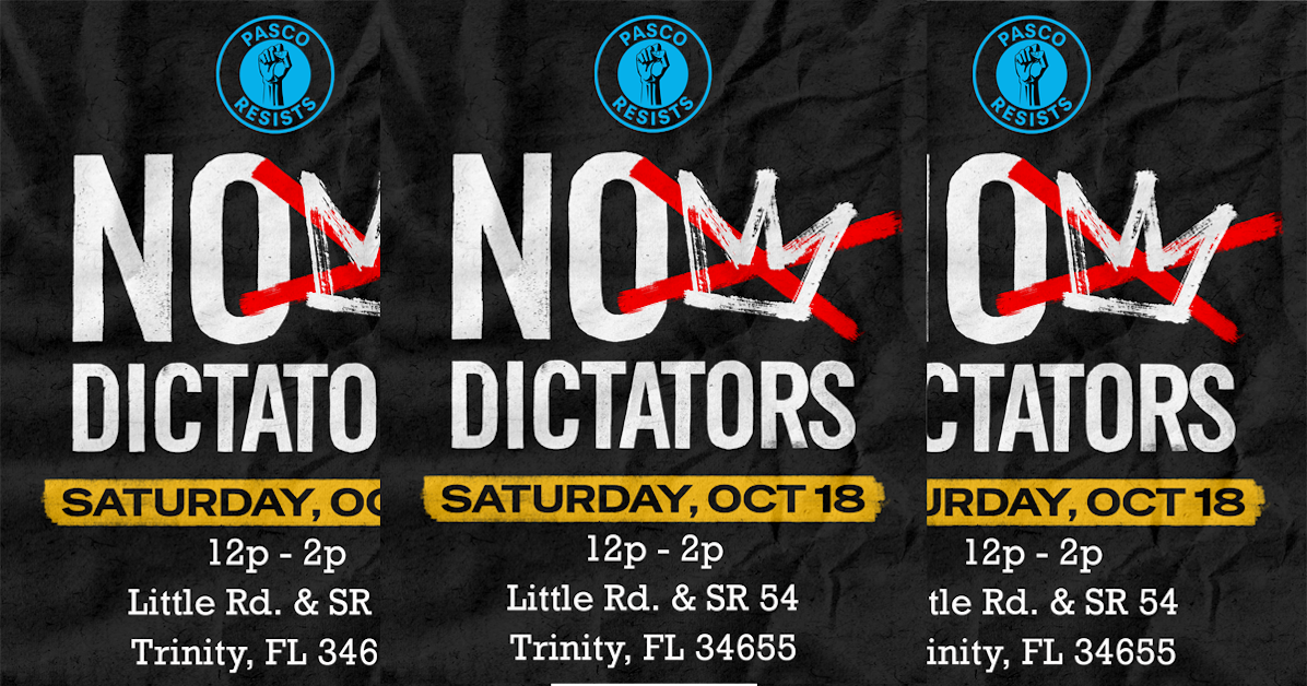Pasco Resists presents: "NO KINGS II...THE FALL OF HE WHO WOULD BE KING ...