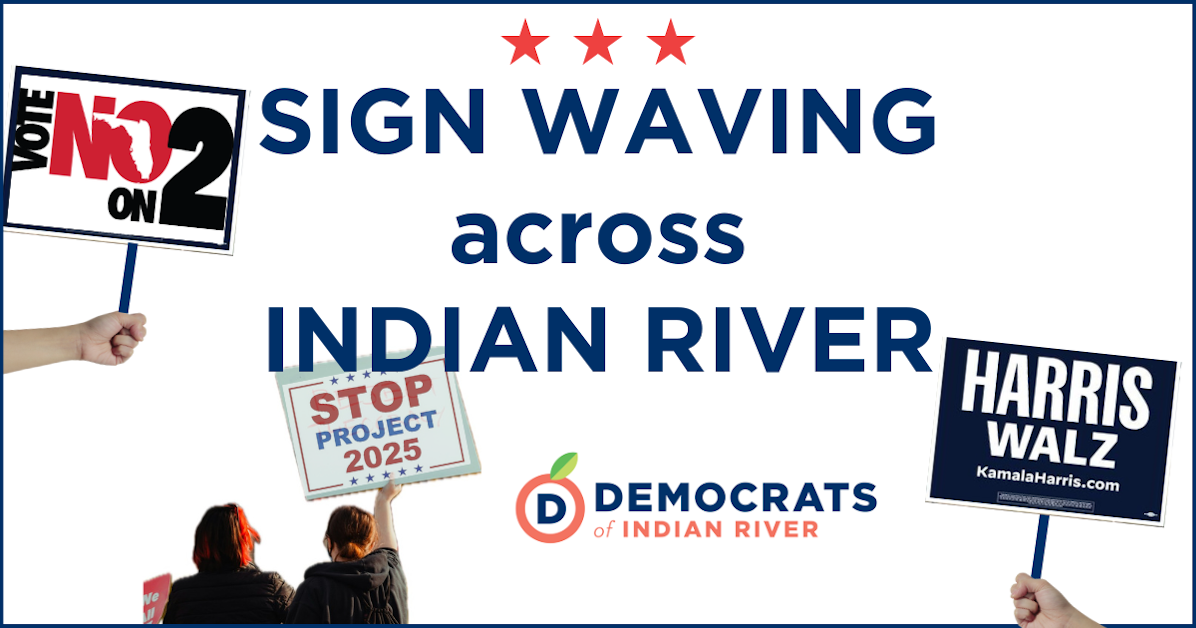 Sign Waving with Democrats of Indian River and #NOto2 in Sebastian ...