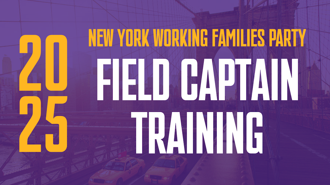 Field Captain Training 101 · New York Working Families Party