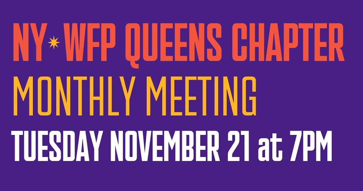 Queens Monthly Chapter Meeting · WFP & Black Lives Matter PAC GOTV