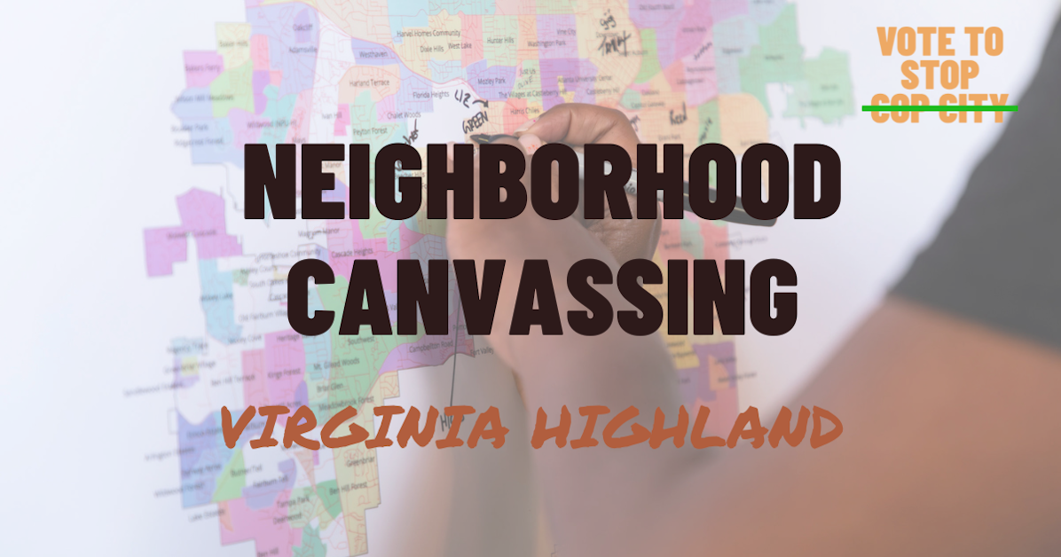 Vote to Stop Cop City: VaHi and Midtown Canvassing · Stop Cop City