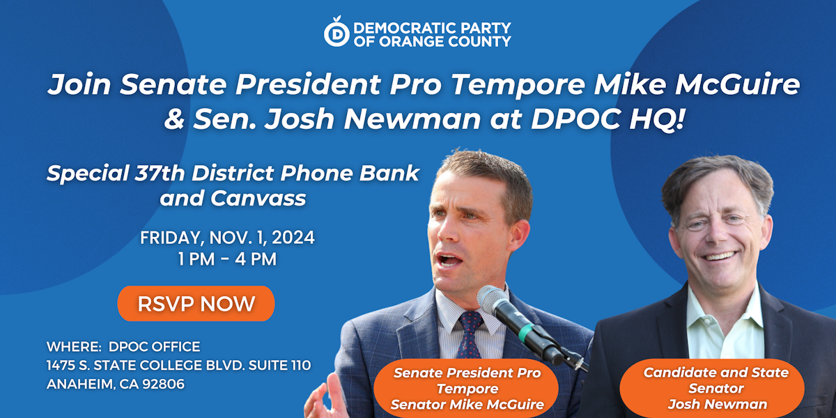 GOTV with CA Senate Leader McGuire and Sen. Josh Newman · Democratic ...