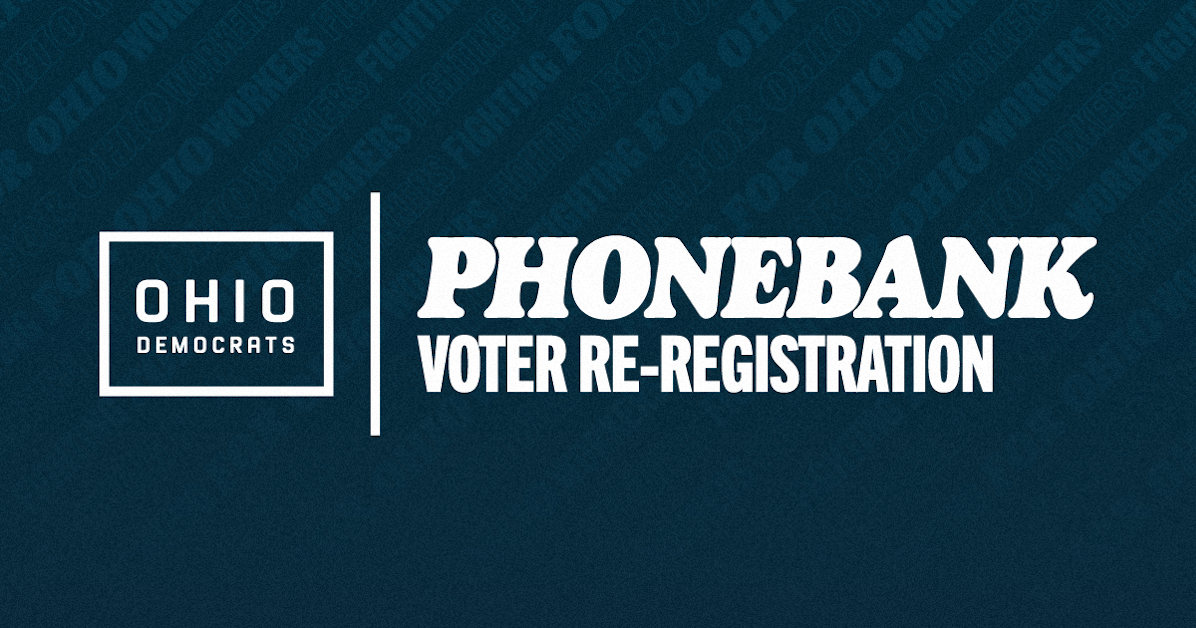 Ohio Dems Purged Voters Re-Registration Phonebank! · Ohio Democratic Party