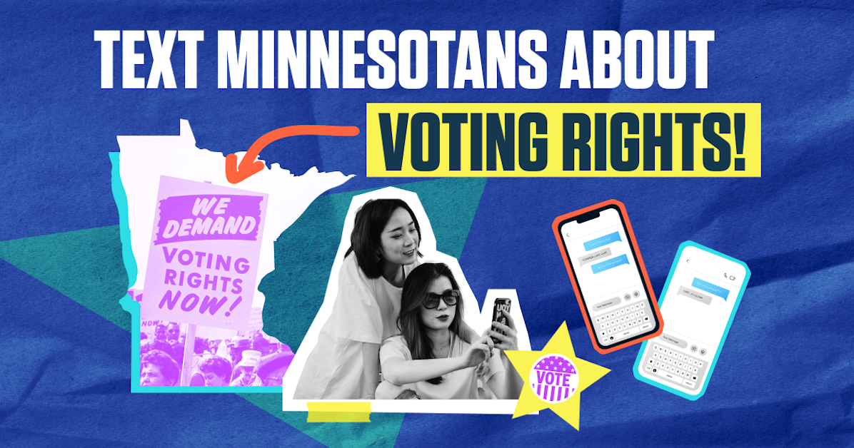 Text Minnesotans about the Democracy for the People Act! · Mobilize