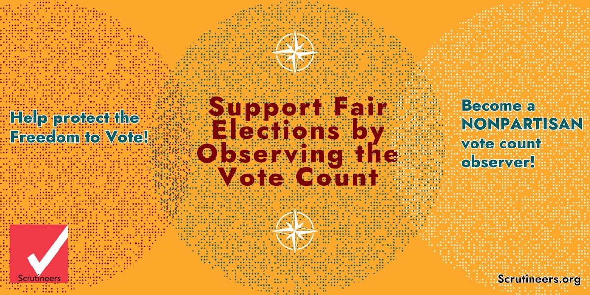 Protect the Vote Count -- Observe processing and counting · Mobilize