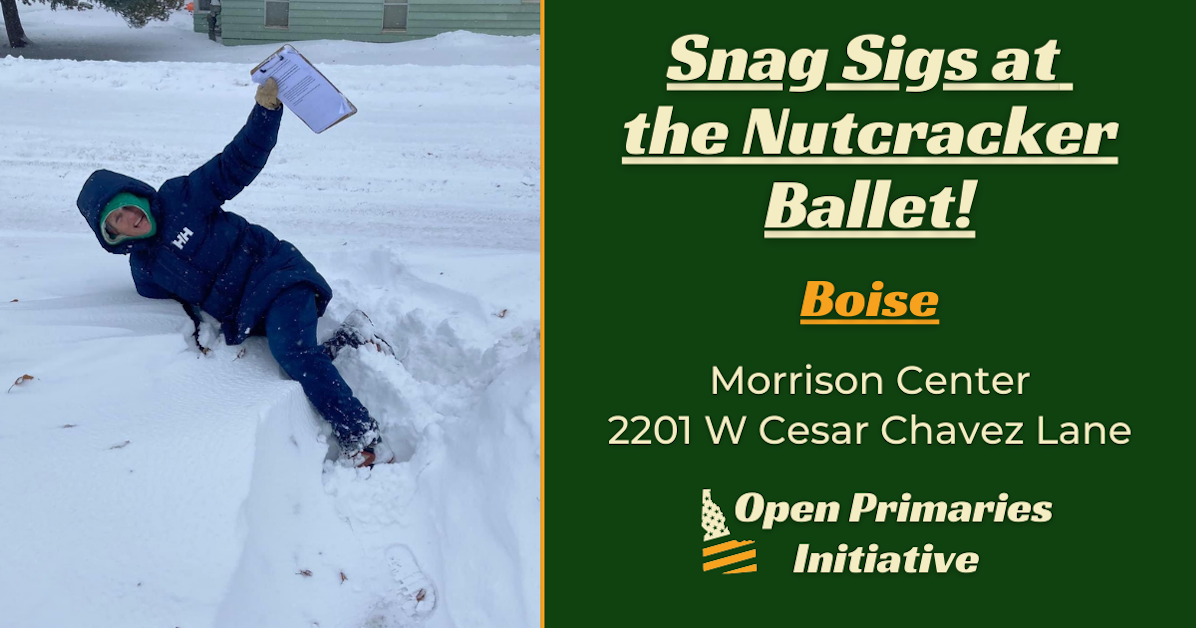 Snag Sigs at Nutcracker Ballet at the Morrison Center! · Reclaim Idaho