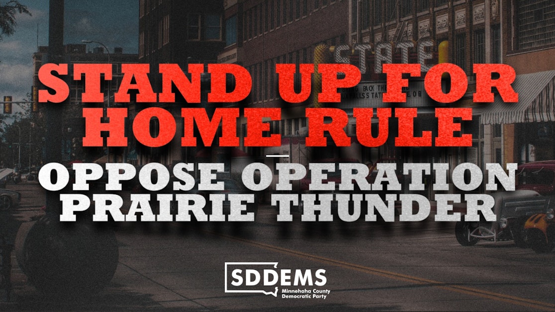 Stand Up For Home Rule - Oppose Operation Prairie Thunder · South ...