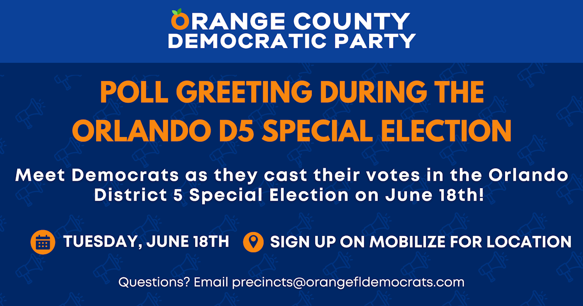 Poll Greeting during the Orlando D5 Special Election! · Orange County ...