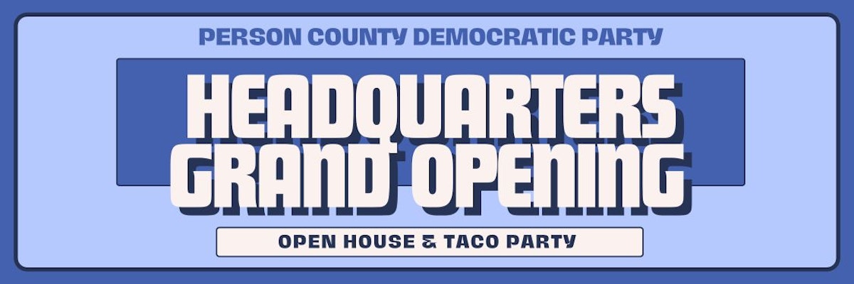 Person County Democrats Headquarters Grand Opening + Taco Party · Mobilize