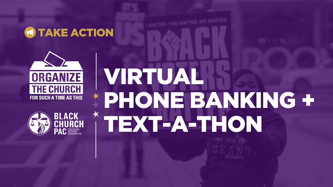 Organize the Church: Virtual Phone Banking + Text-A-Thon · Mobilize
