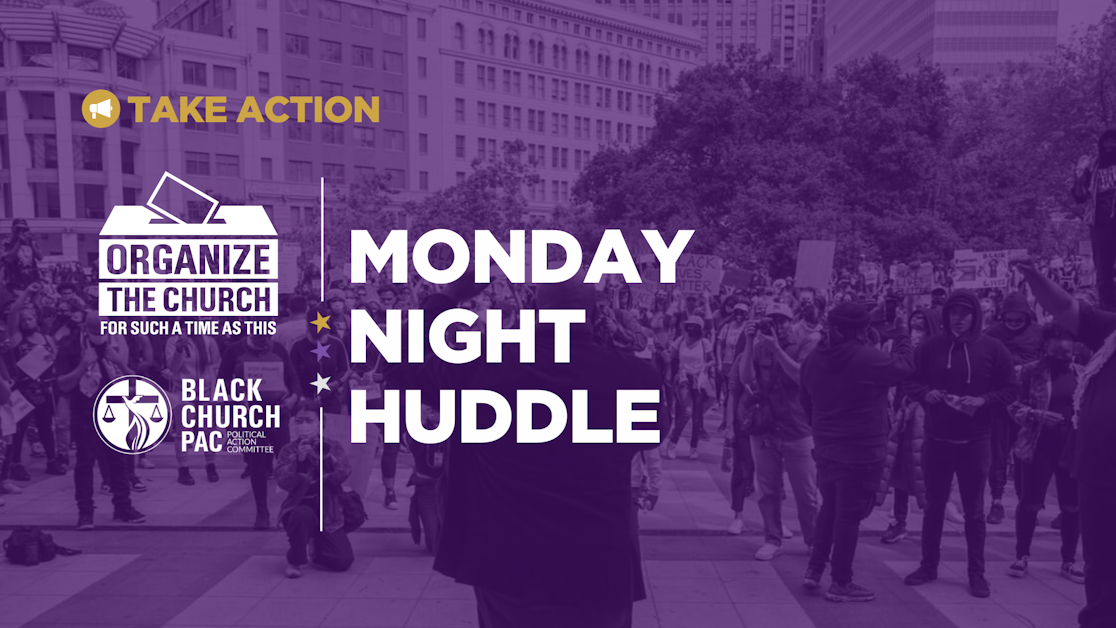 Organize the Church: Monday Night Huddle · Mobilize
