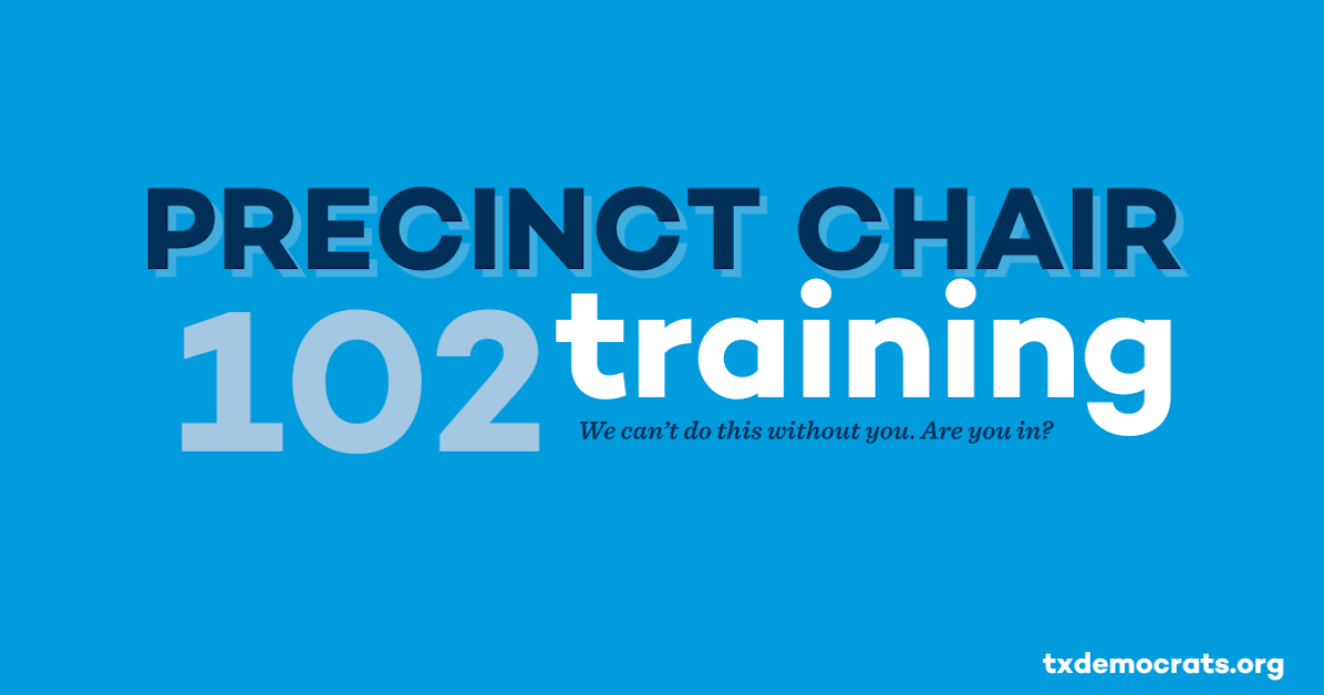 Precinct Chair 102 Virtual Training · Blue Texas