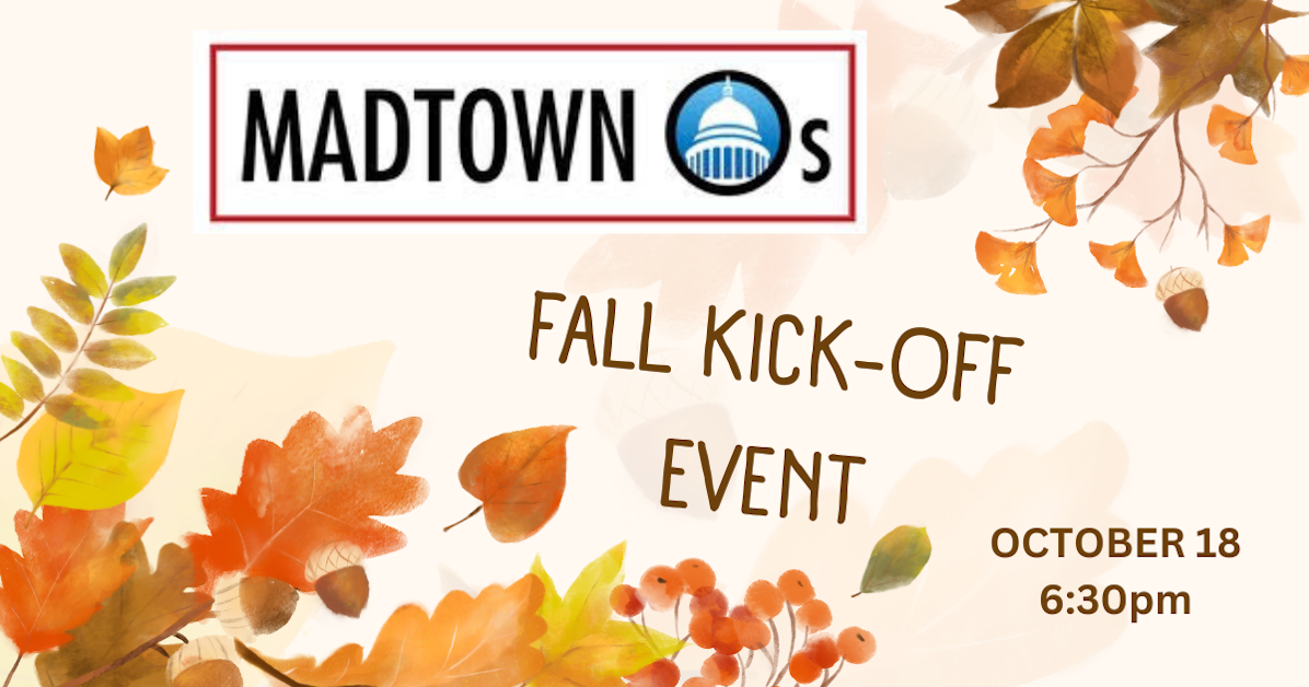 Madtown Os Fall Kick-Off Event with Food, Fun, and SPECIAL GUESTS Ben ...