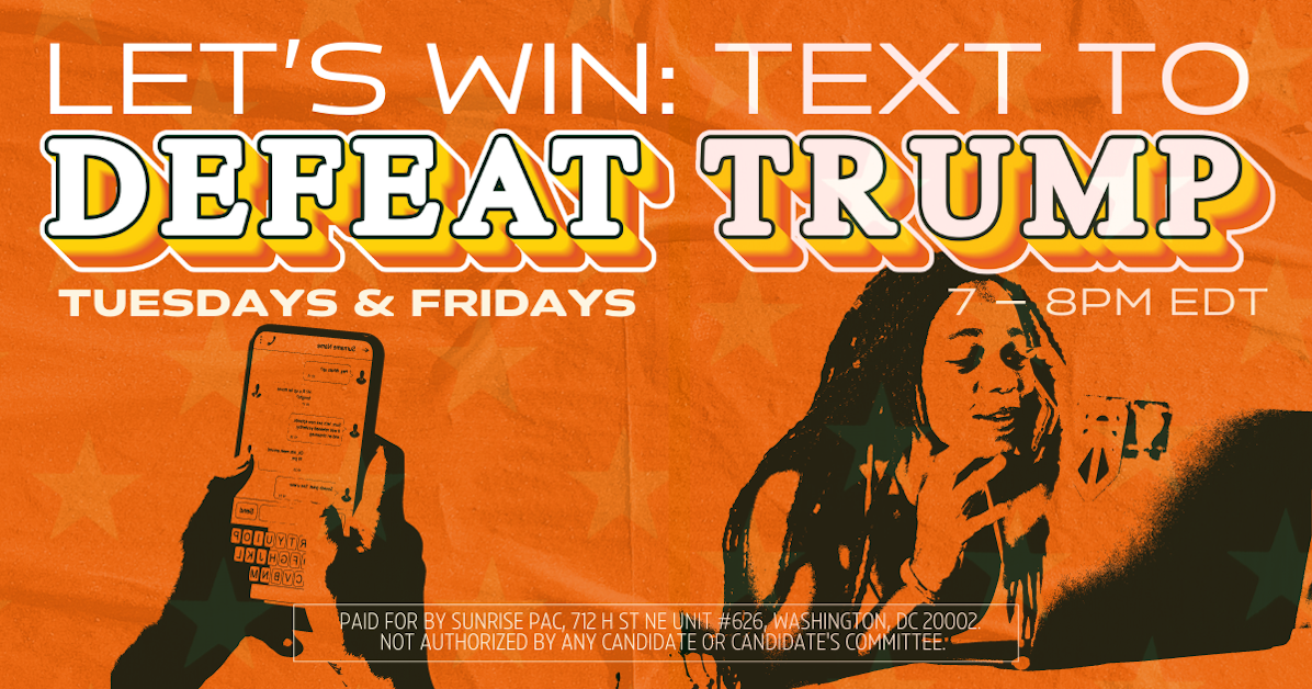 Let's Win: Text to Defeat Trump · Sunrise IE