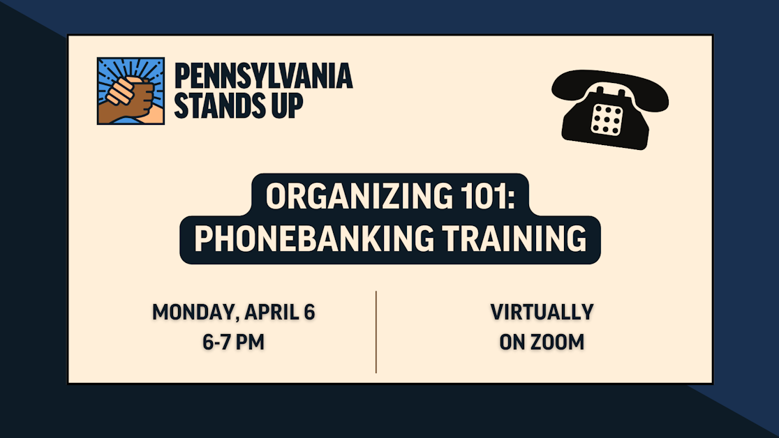 PA Stands Up Phonebanking Training · Pennsylvania Stands Up