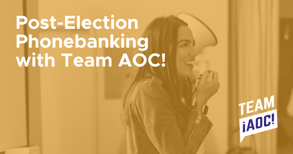 📞 Post-Election Phonebanking with Team AOC · Mobilize