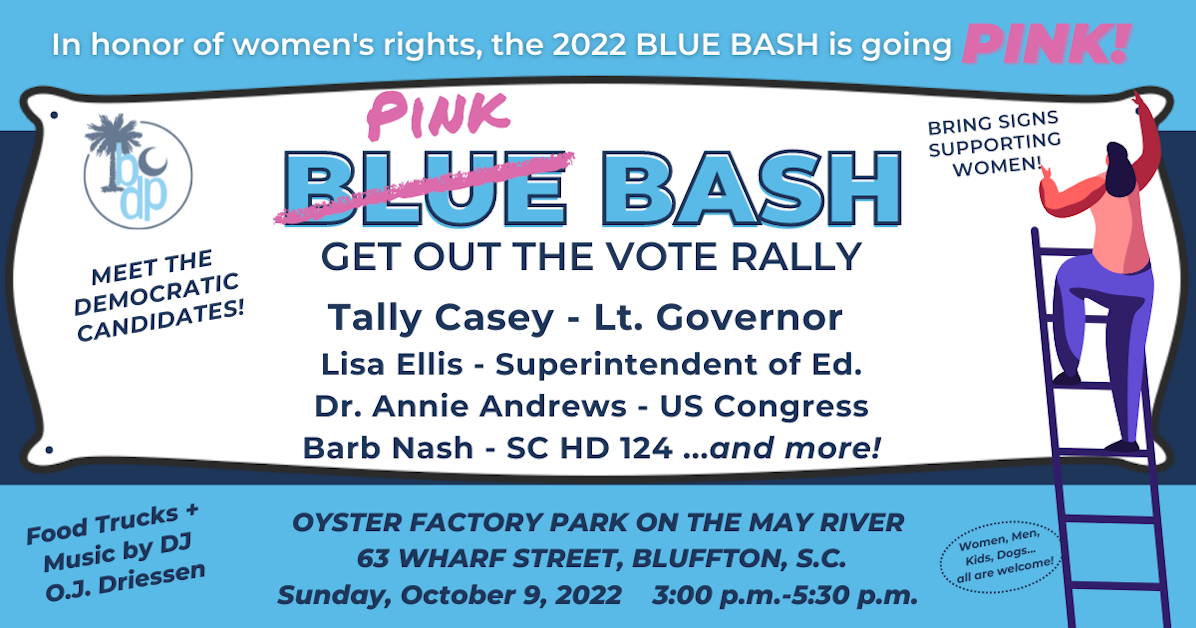 BCDP Blue Bash - Get Out the Vote Rally · Beaufort County Democratic Party