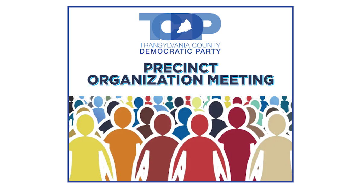 TCDP Annual Precinct Organization Meeting · Transylvania County ...