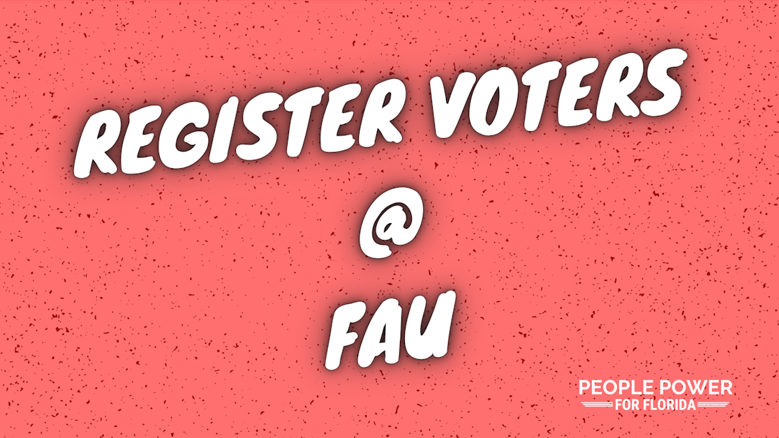 Register Voters @ FAU · People Power For Florida