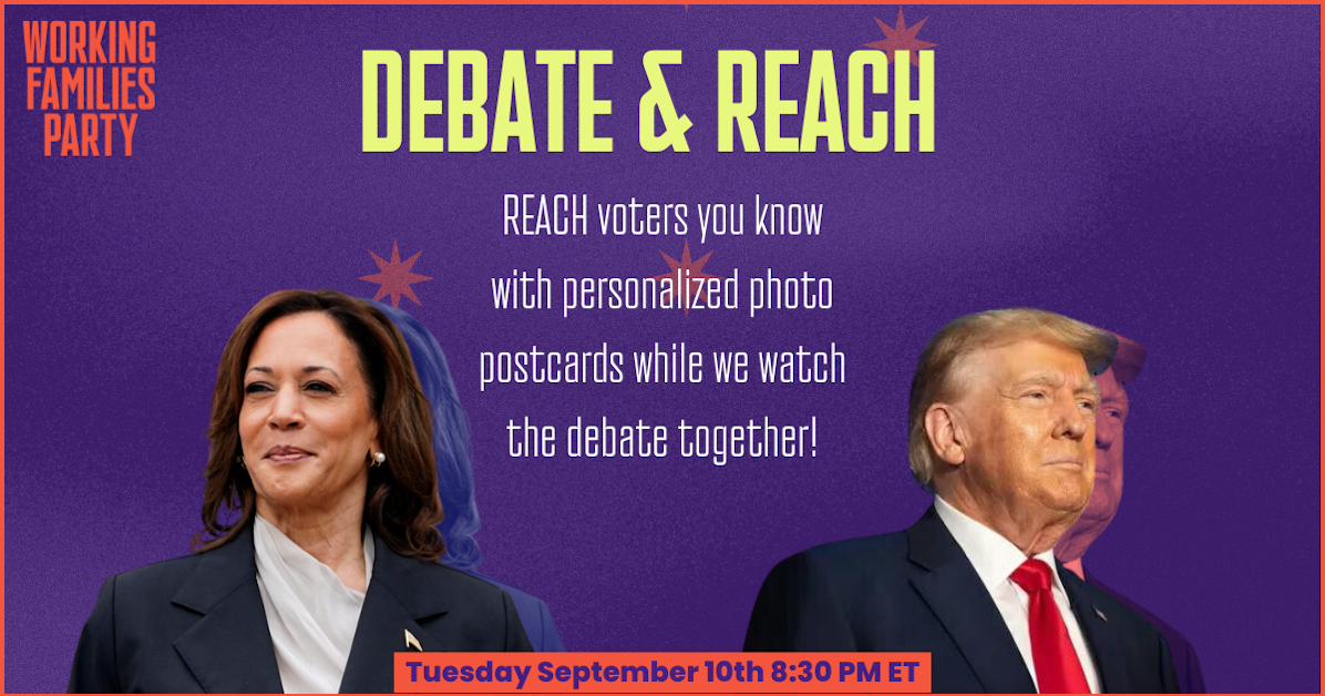 Debate Watch & Reach · Working Families Party