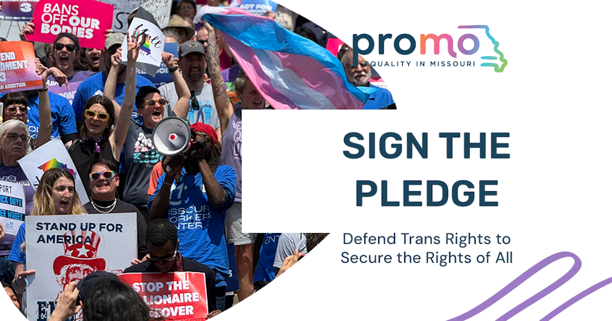 Pledge to Defend Trans Rights in Missouri · PROMO