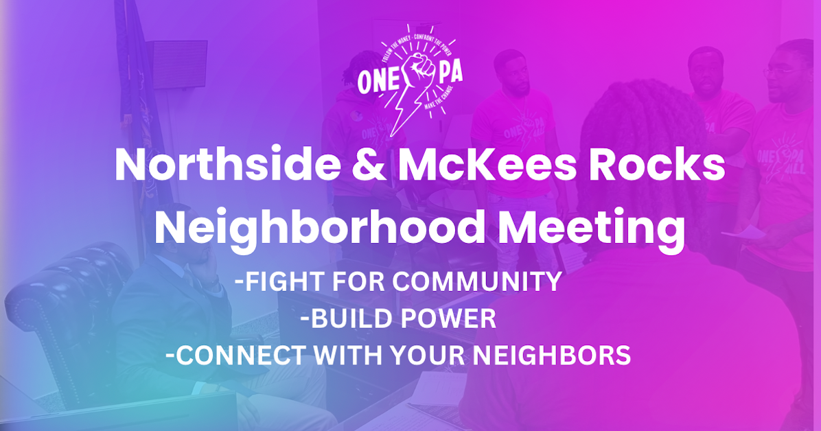 Northside/Mckees Rocks Neighborhood Chapter Meeting · Mobilize