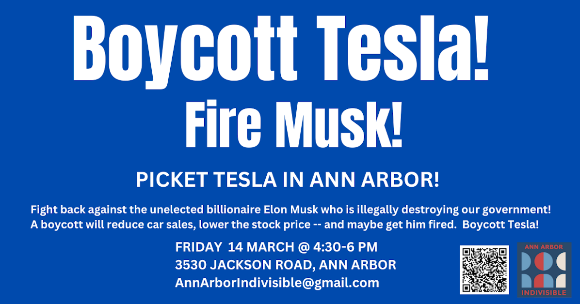 Boycott Tesla! Fire Musk! Picket a Tesla Dealer in Ann Arbor! · Mobilize