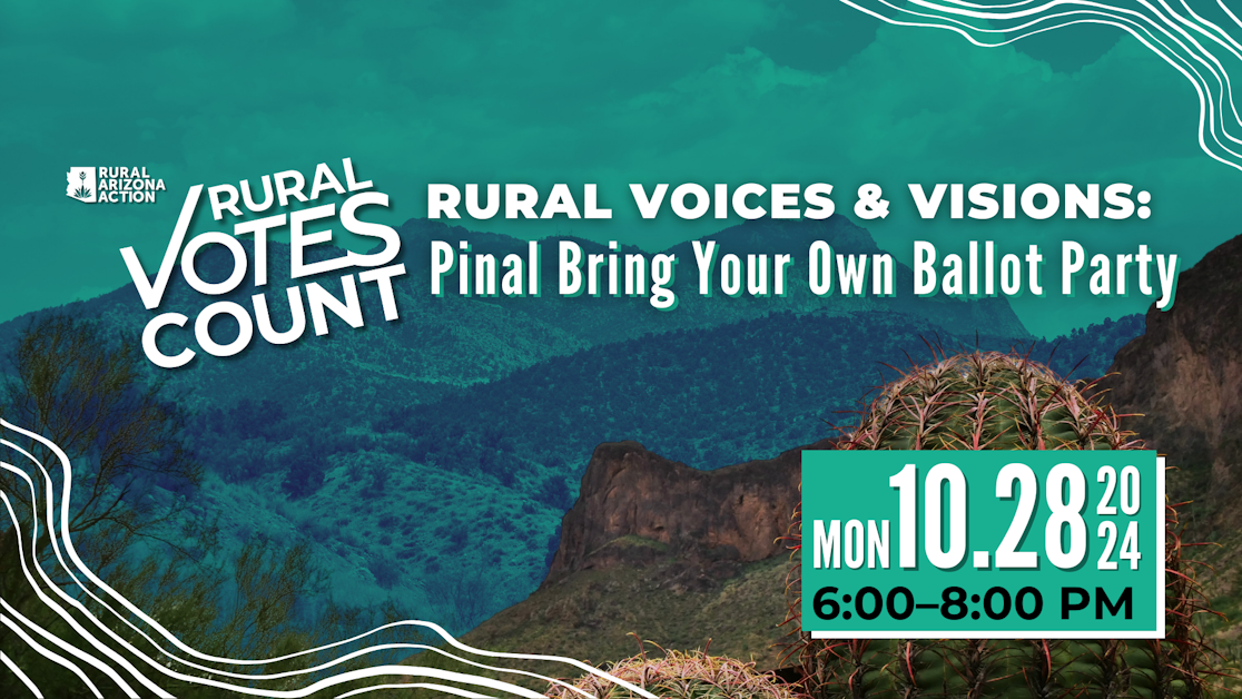 🗳️ Pinal County B.Y.O.B. (Bring Your Own Ballot) Party 📢 · Rural ...