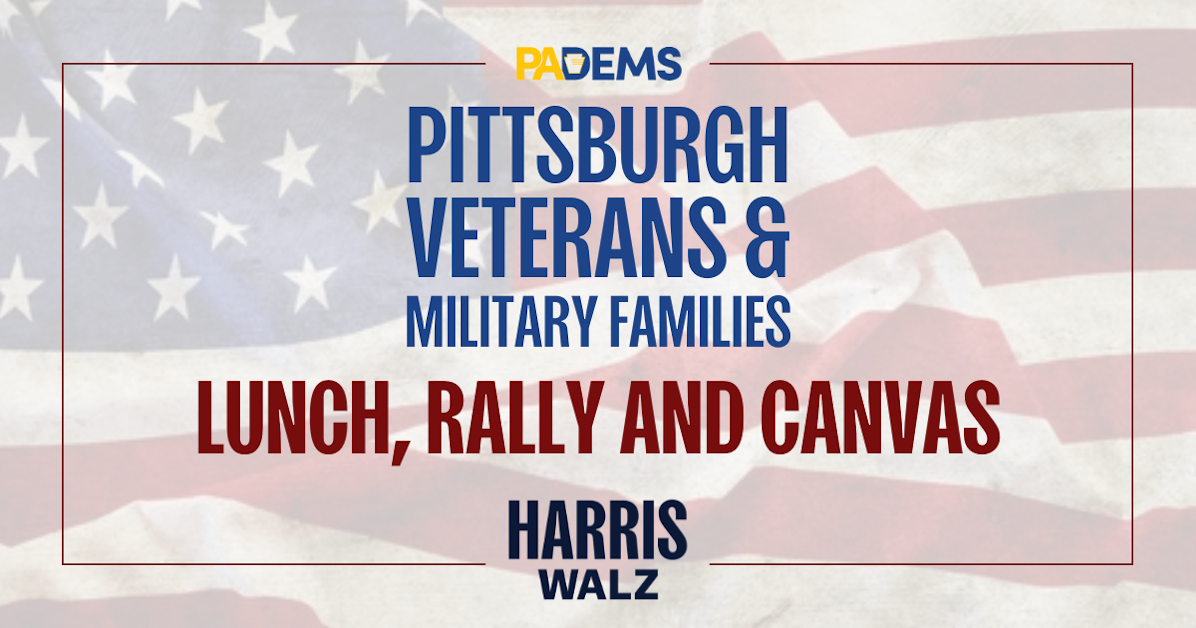 Pittsburgh Veterans and Military Families for Harris-Walz - Weekend of ...