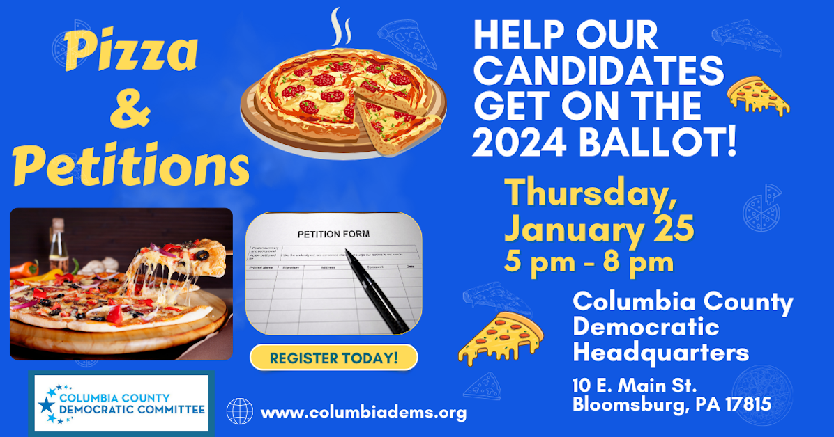 Columbia County Democrats Pizza & Petitions 2024! · Columbia County ...