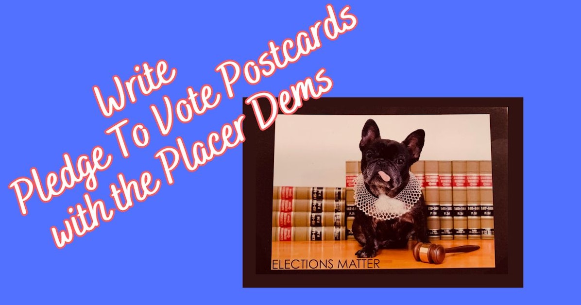 Write "Pledge To Vote" Reminders to Placer Voters · Mobilize