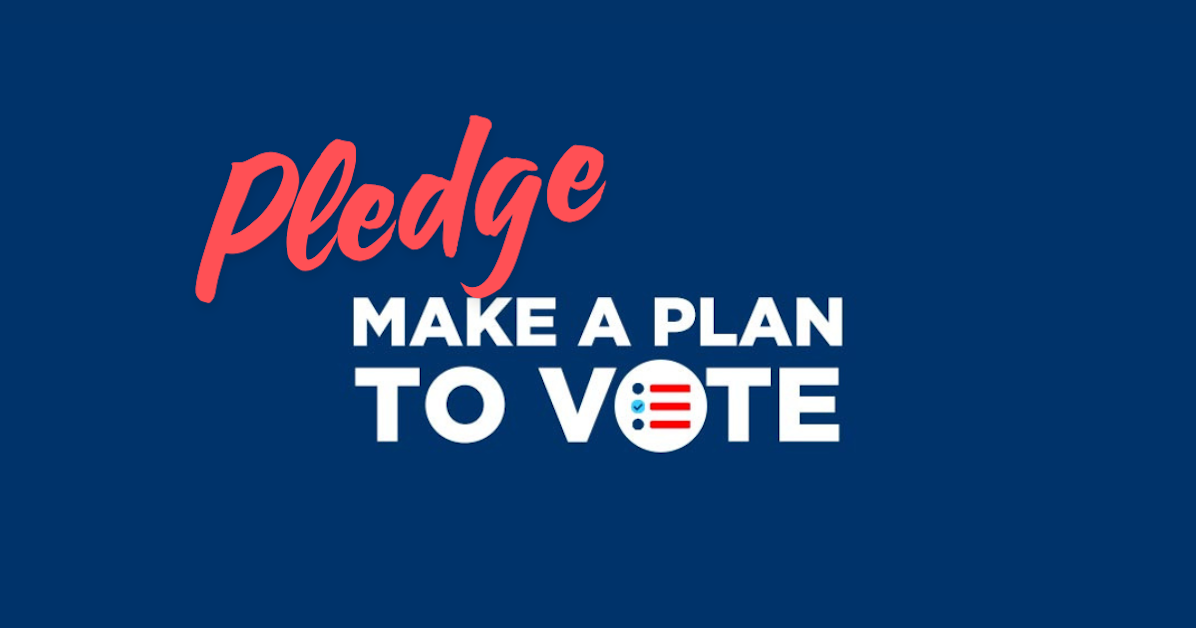 PLEDGE: Make a Plan to Vote Early! · Mobilize