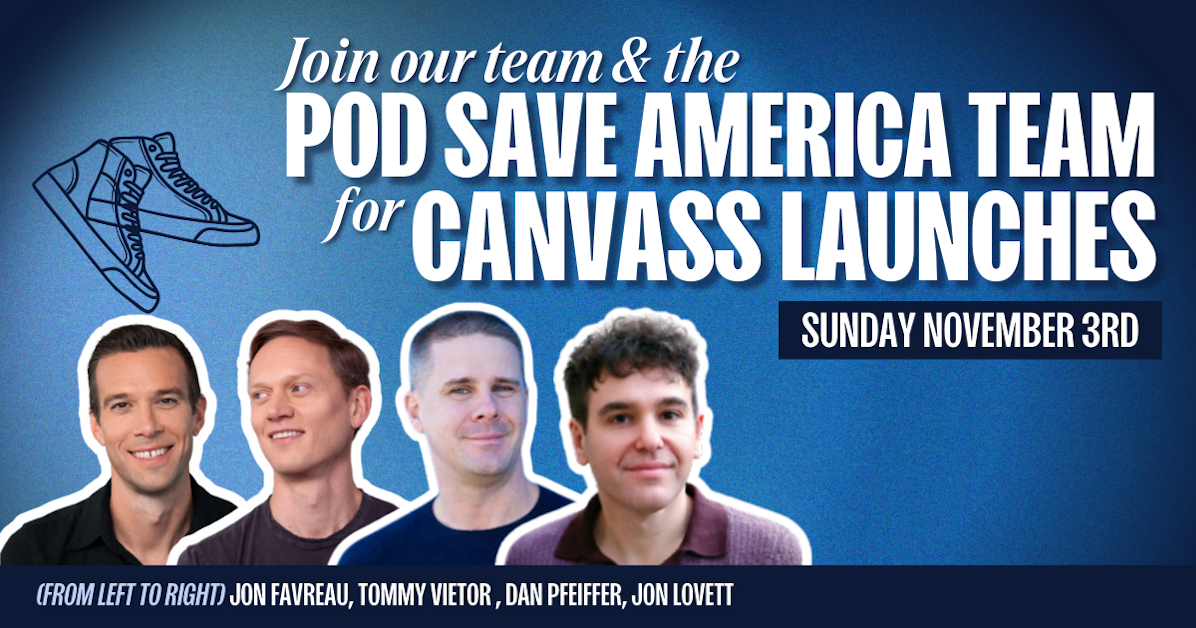 POD Save America Henderson Canvass Launch · Vote Save America (PAC)