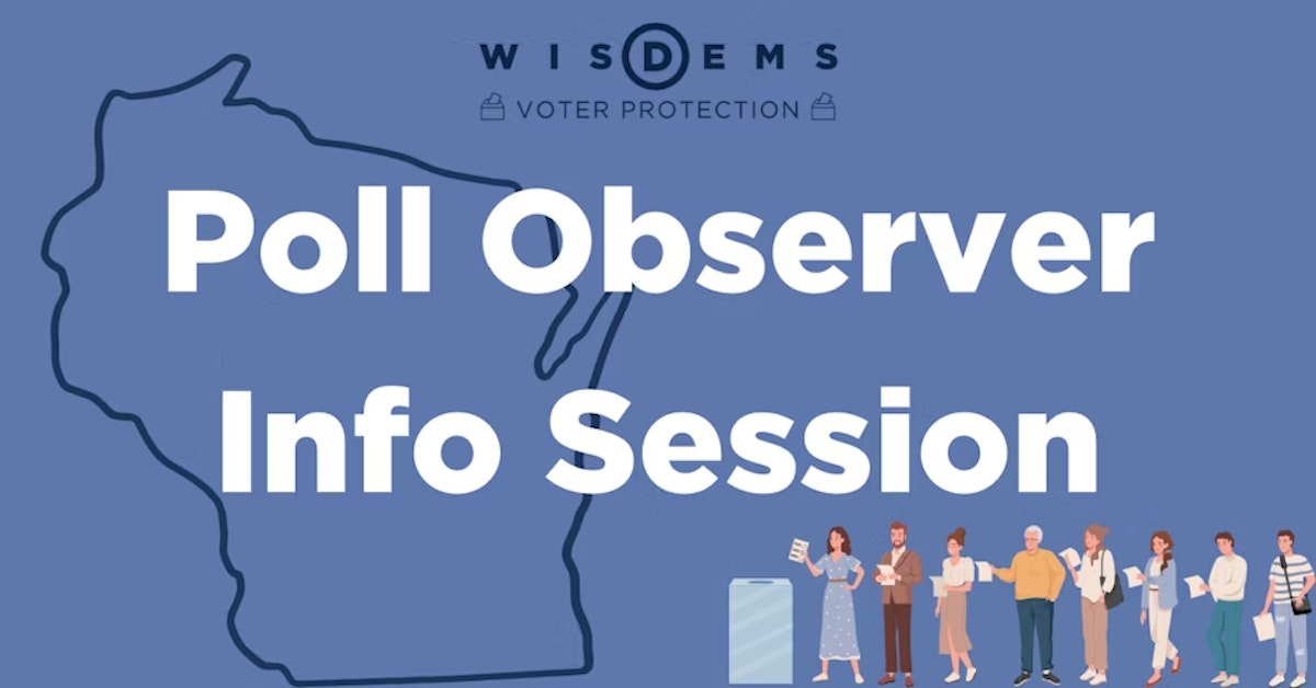 Wisconsin Poll Observer Info Session · WisDems Voter Protection