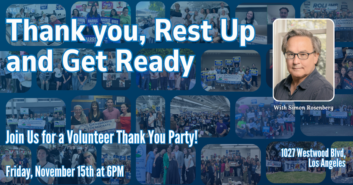 Thank You, Rest Up and Get Ready with Simon Rosenberg! · Grassroots ...