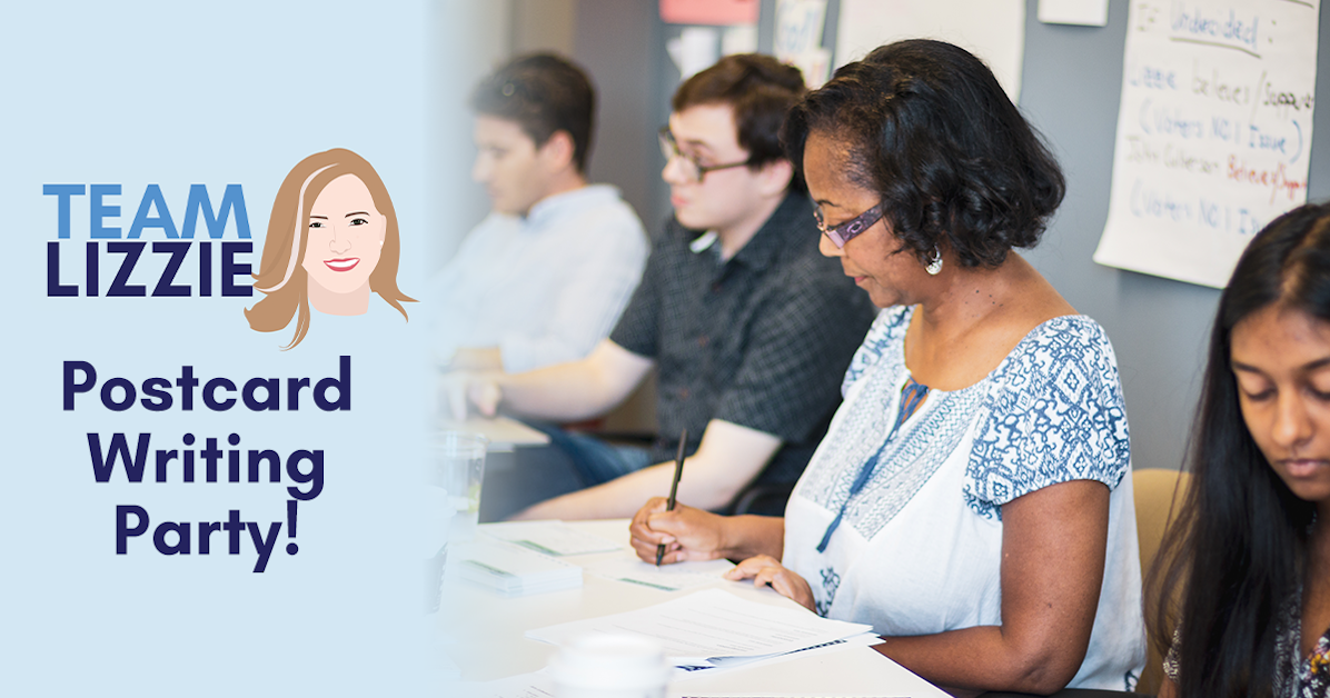 Postcard Party with Team Lizzie! · Mobilize