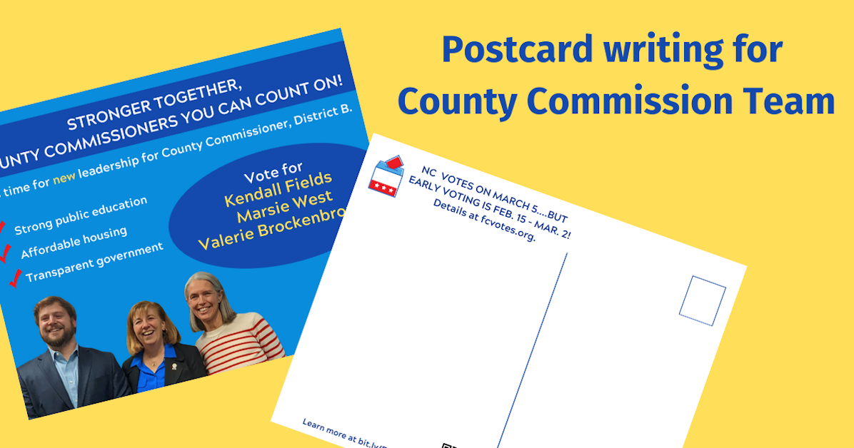 Pick up and write postcards for County Commission team · Forsyth County ...