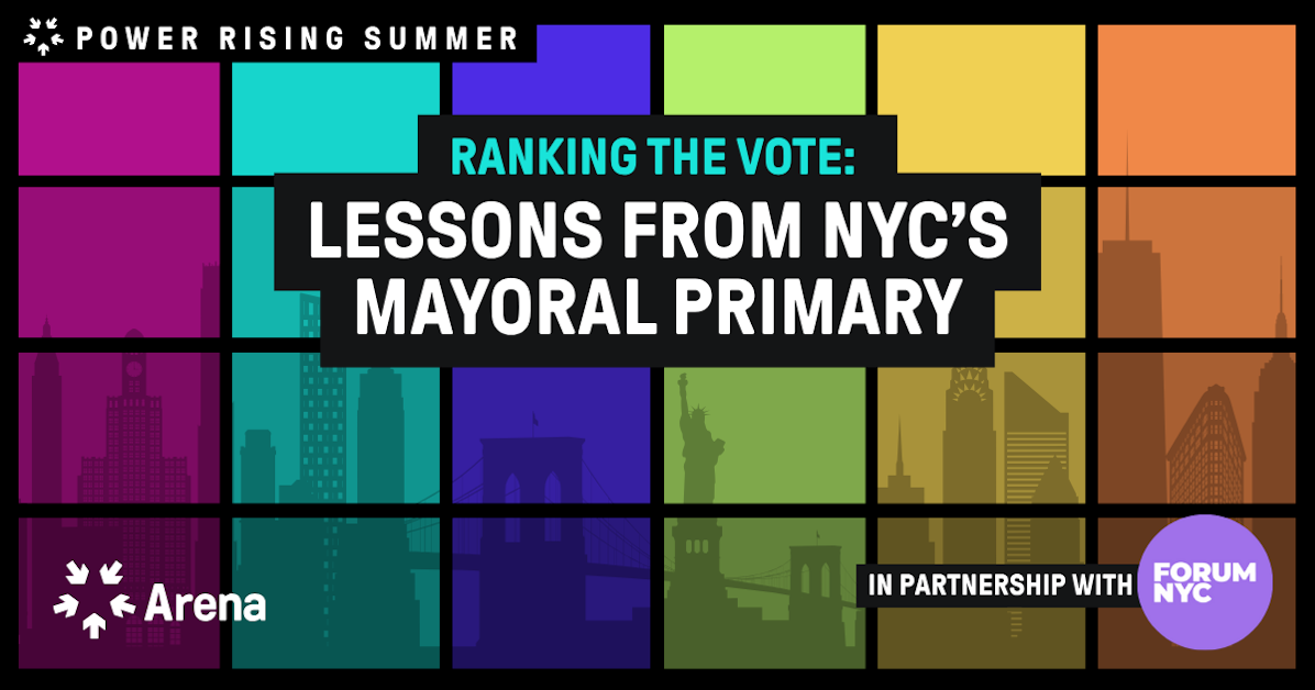 Ranking the Vote: Lessons from NYC’s Mayoral Primary · Arena