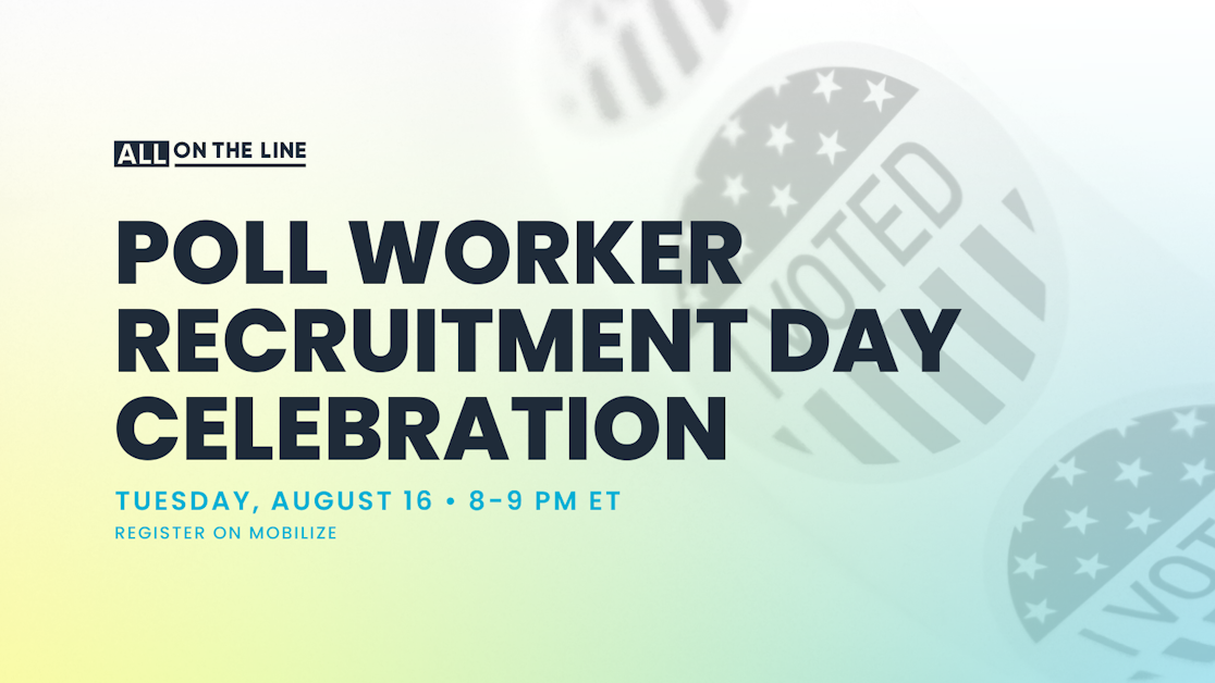 National Poll Worker Recruitment Day Celebration Event · All On The Line