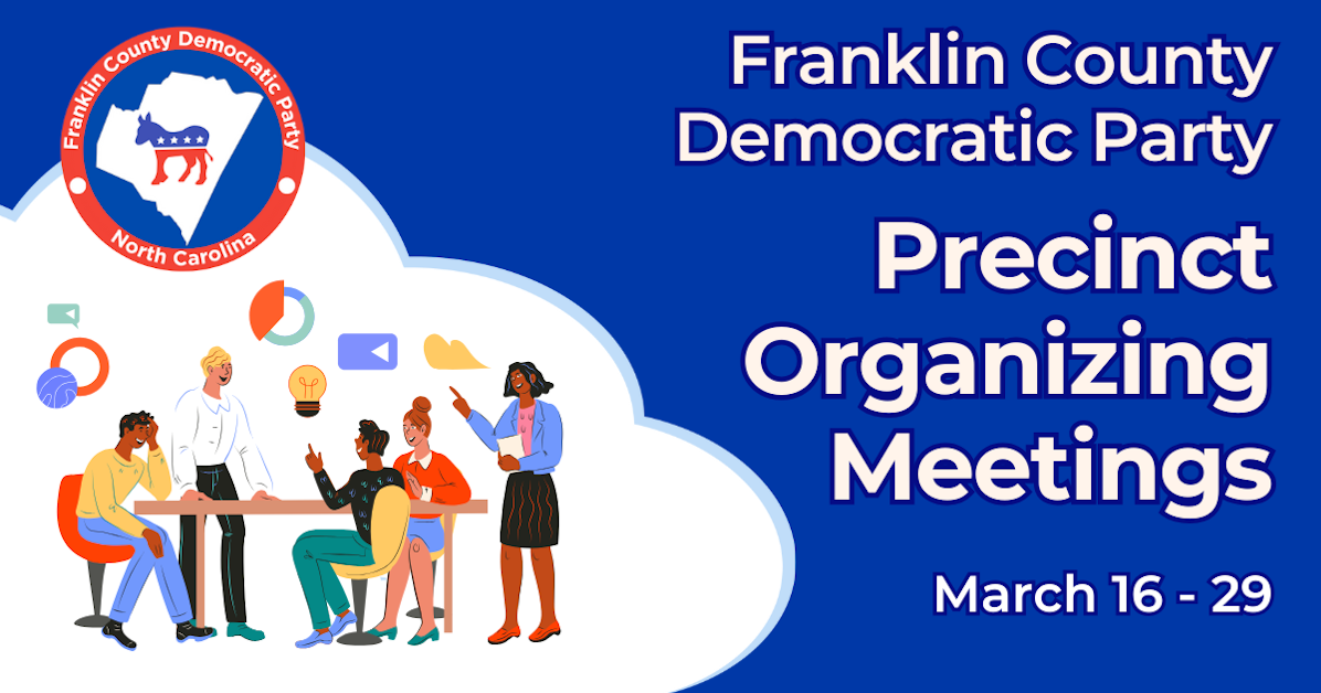 Precinct Meeting - East Franklinton · Franklin County Dems NC