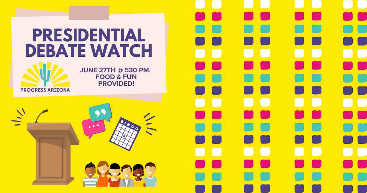 Presidential Debate Watch Party · Progress Arizona