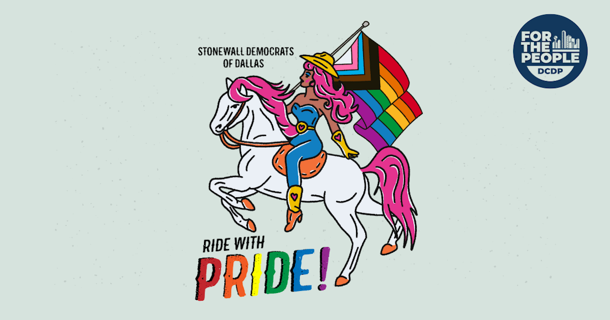 Ride with PRIDE w/ DCDP and Stonewall Democrats of Dallas · Dallas ...