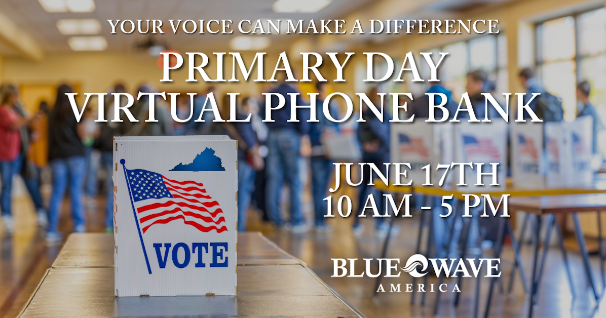 Make Phone Calls with Blue Wave America: Primary Day! · Mobilize