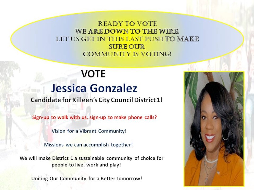 Jessica Gonzalez, Get Out The Vote, Candidate Killeen City Council ...
