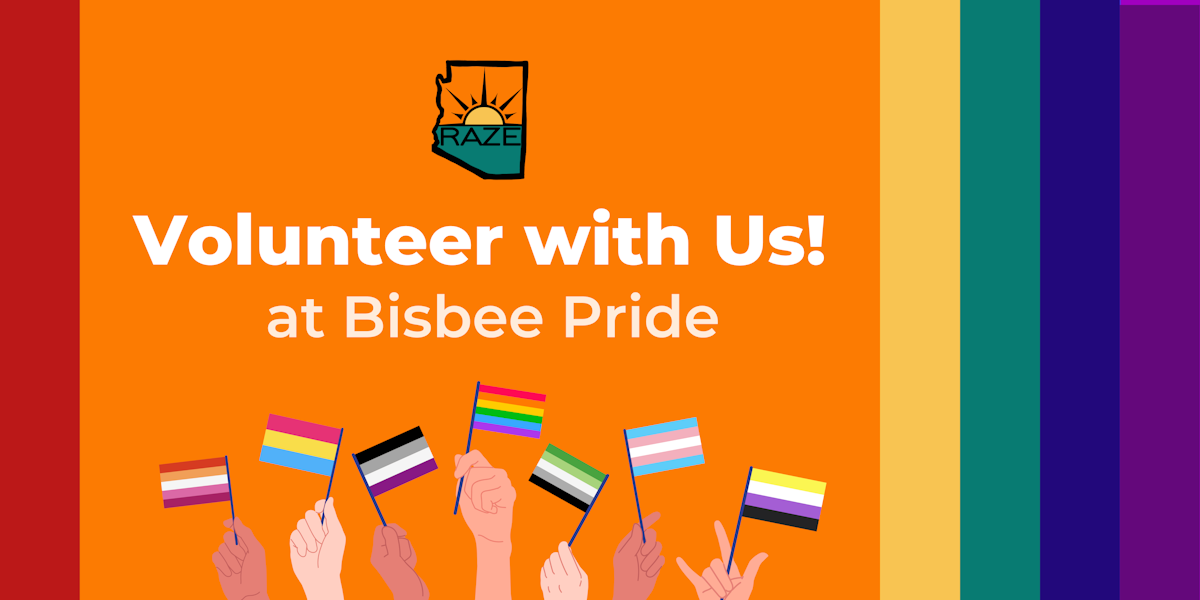 🌈🎉 **Volunteer with RAZE at Bisbee Pride 2024!** 🌈🎉 · Mobilize