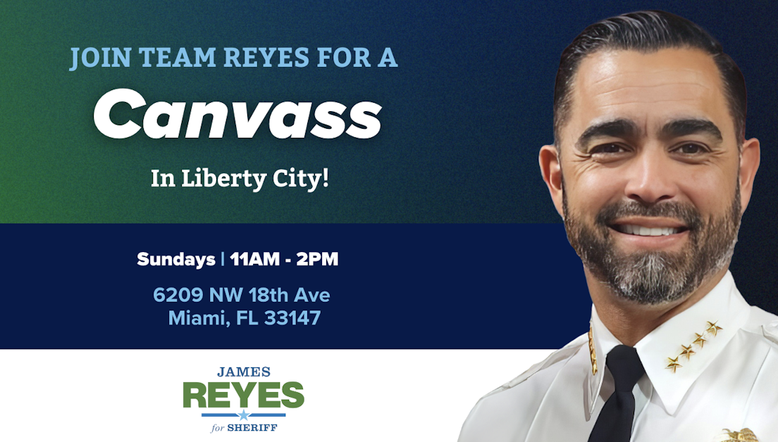 Team Reyes Liberty City Sunday Morning Canvassing · James Reyes for Sheriff
